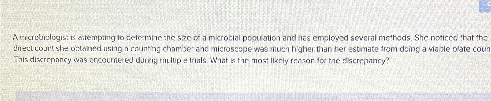 Solved A microbiologist is attempting to determine the size | Chegg.com