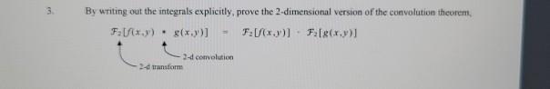 Solved 3 By writing out the integrals explicitly, prove the | Chegg.com