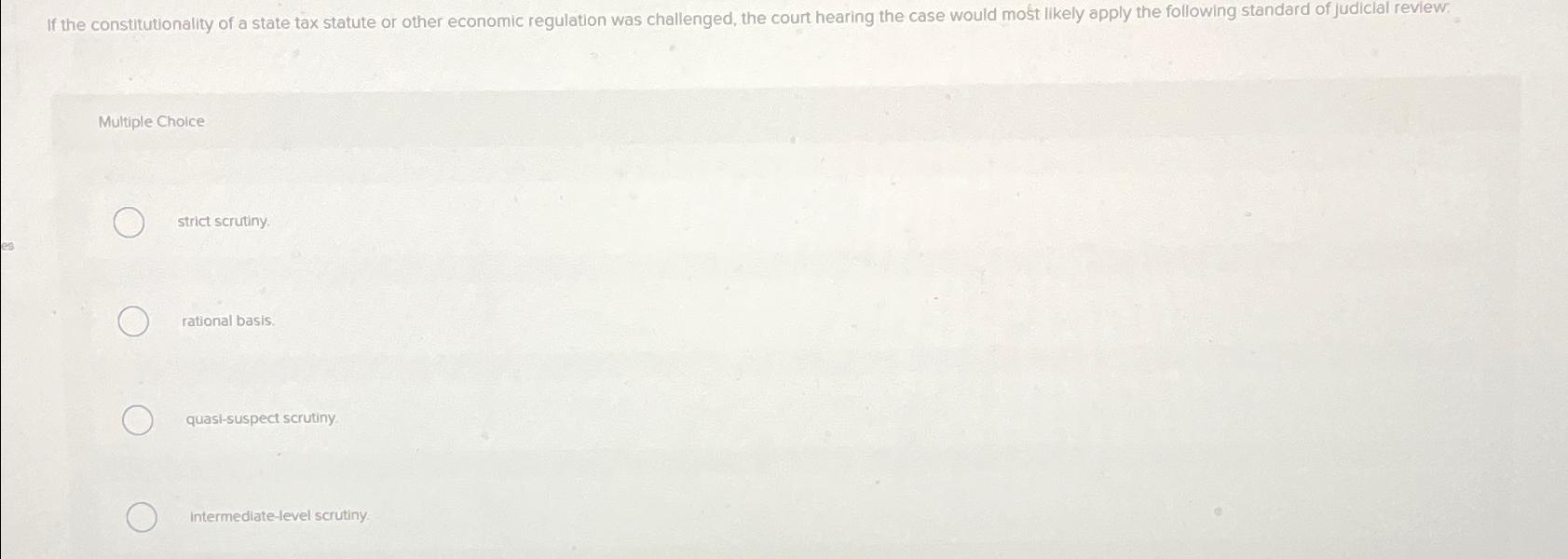 Solved Multiple Choicestrict scrutiny.rational | Chegg.com