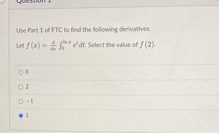 Solved Use Part 1 of FTC to find the following derivatives. | Chegg.com