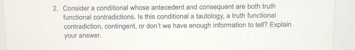 Solved 2. Consider a conditional whose antecedent and | Chegg.com