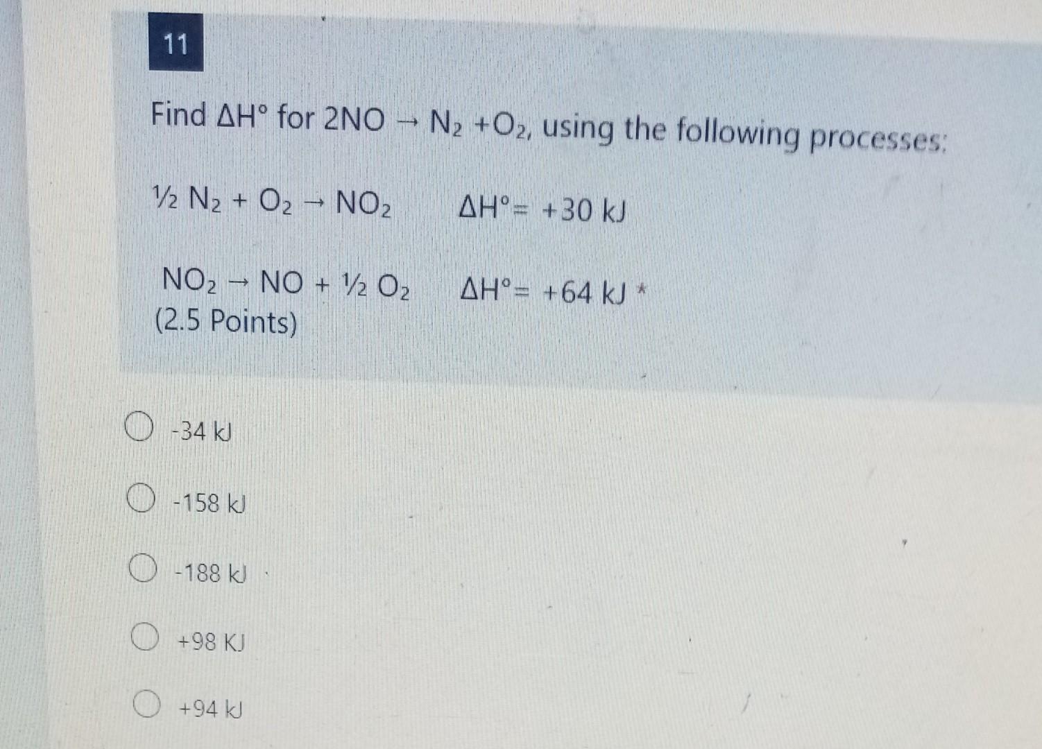 Solved 11 Find AH° for 2NO – N2 +O2, using the following | Chegg.com