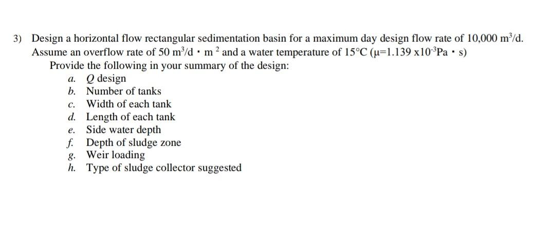 Solved 3) Design a horizontal flow rectangular sedimentation | Chegg.com