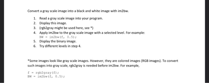 Solved Convert a gray scale image into a black and white | Chegg.com