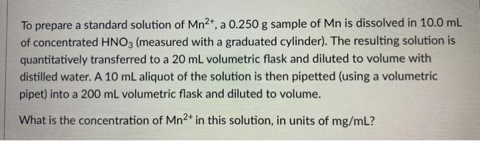 Solved To prepare a standard solution of Mn2+, a 0.250 g | Chegg.com