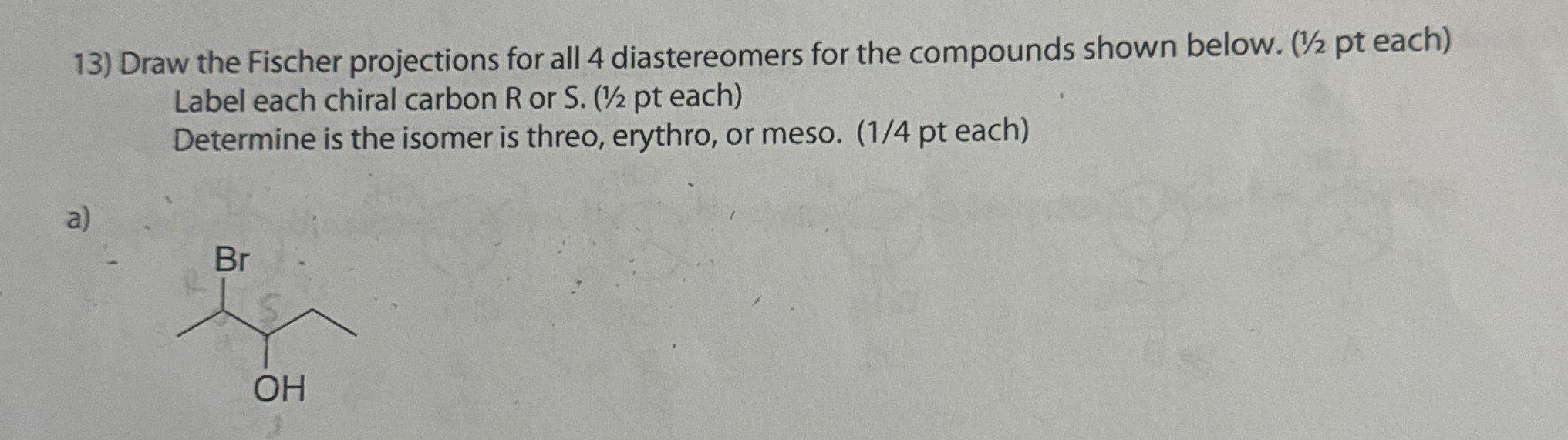 Solved Draw the Fischer projections for all 4 ﻿diastereomers | Chegg.com