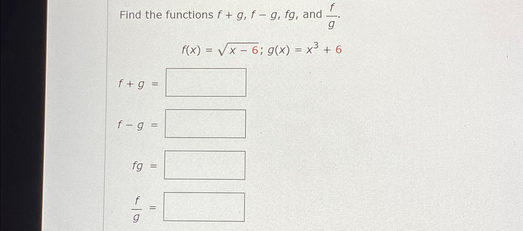 Solved Find the functions f+g,f-g,fg, ﻿and | Chegg.com