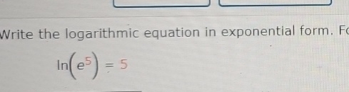 Solved Write the logarithmic equation in exponential | Chegg.com