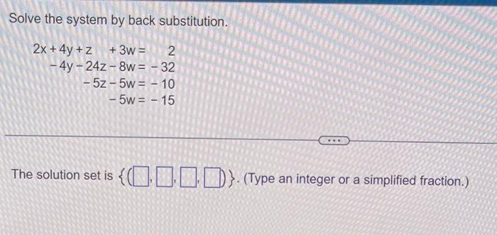 Solved Solve the system by back substitution. | Chegg.com