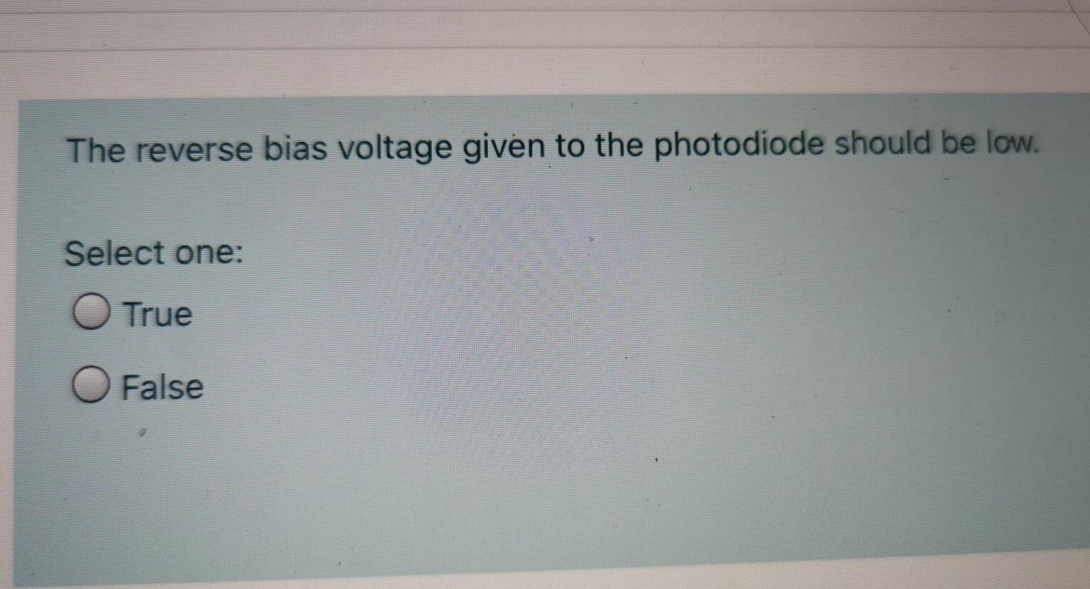Solved The reverse bias voltage given to the photodiode | Chegg.com