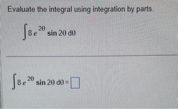 Solved Evaluate the integral using integration by parts. | Chegg.com