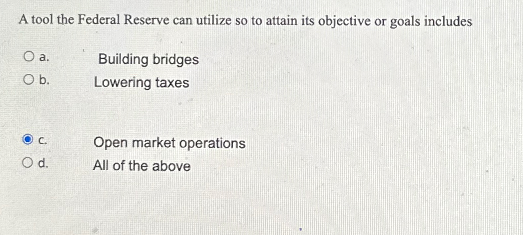 Solved A tool the Federal Reserve can utilize so to attain | Chegg.com