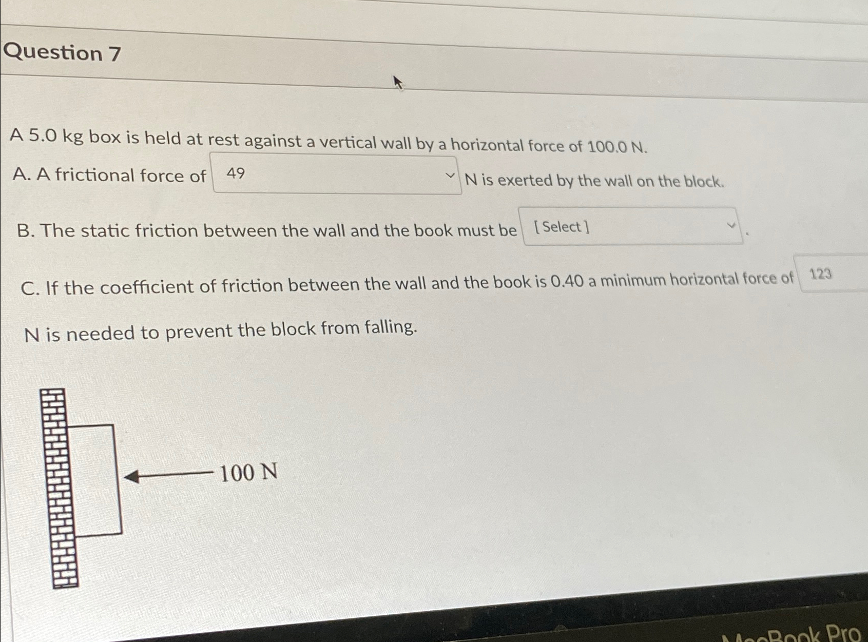 Solved Question 7A 5.0kg ﻿box is held at rest against a | Chegg.com