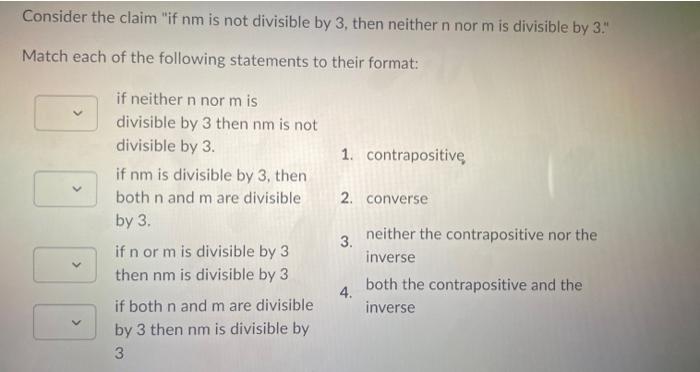 Solved Consider the claim "if nm is not divisible by 3 , | Chegg.com