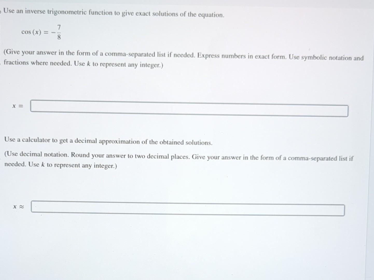Solved Use an inverse trigonometric function to give exact | Chegg.com