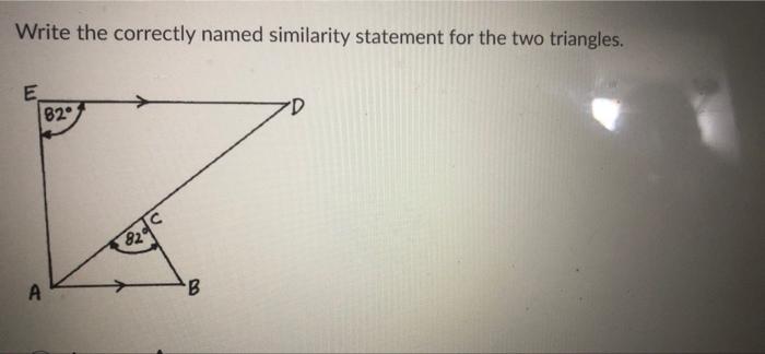 Solved Write the correctly named similarity statement for | Chegg.com