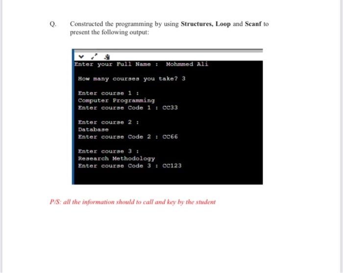 Solved Q. Constructed the programming by using Structures, | Chegg.com