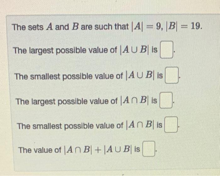 Solved The sets A and B are such that ∣A∣=9,∣B∣=19. The | Chegg.com