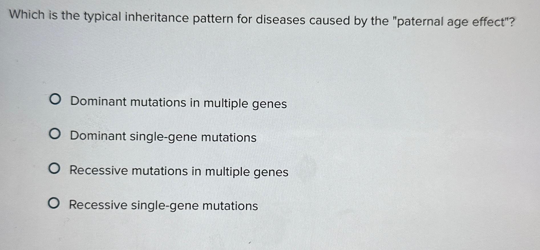 Solved Which is the typical inheritance pattern for diseases | Chegg.com