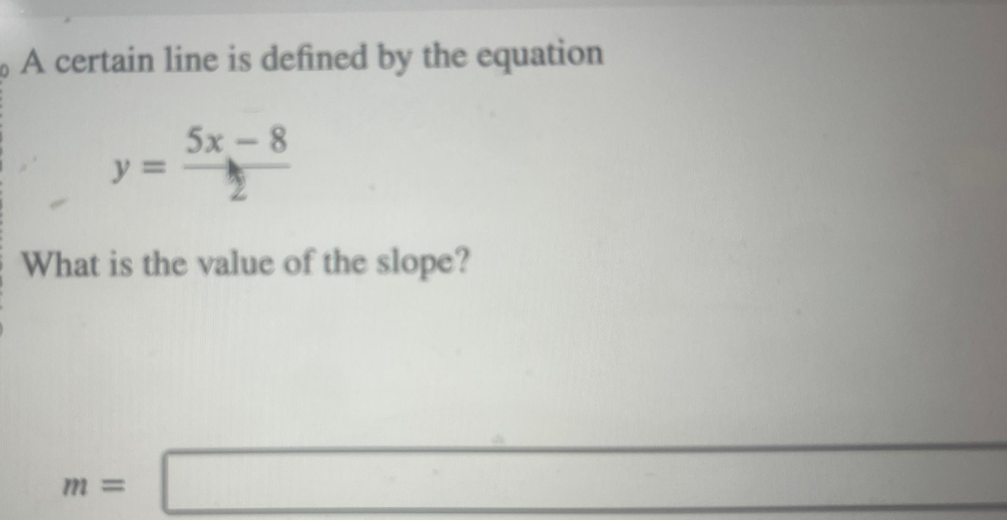Solved A certain line is defined by the equationy=5x-82What | Chegg.com