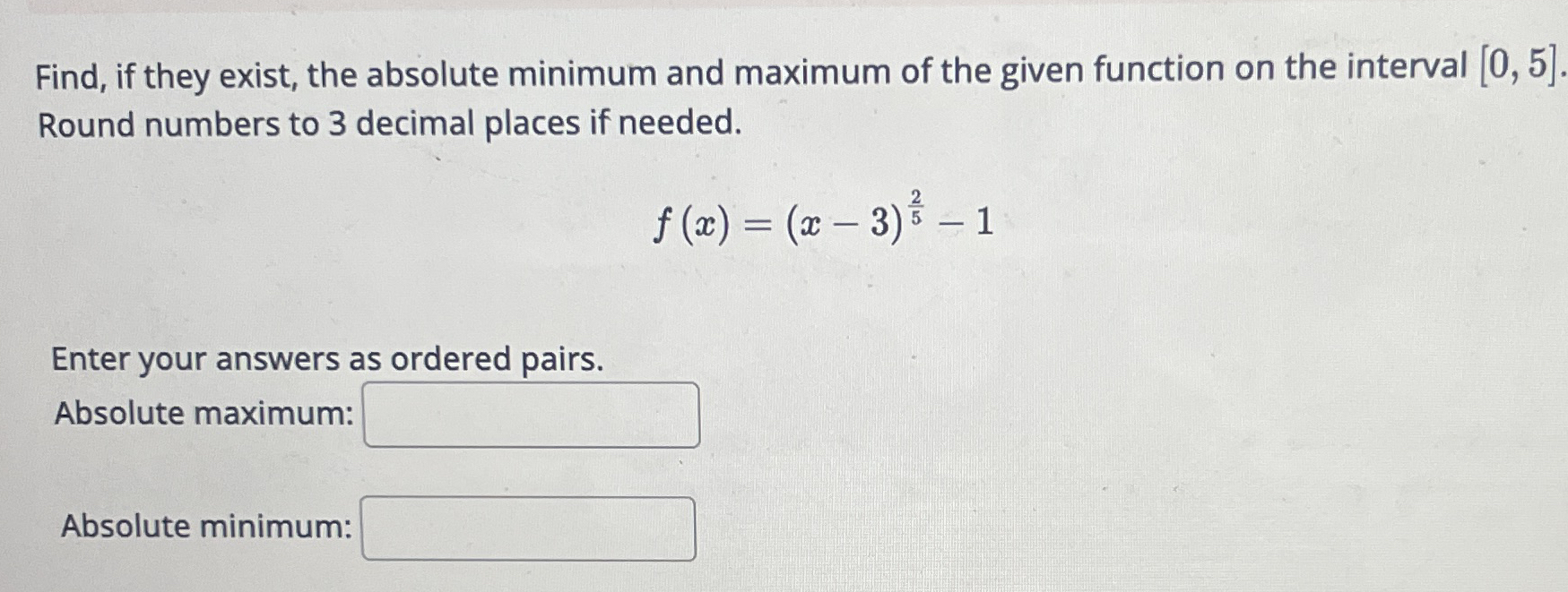 Solved Find, if they exist, the absolute minimum and maximum | Chegg.com