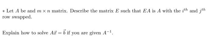 Solved * Let A be and mxn matrix. Describe the matrix E such | Chegg.com