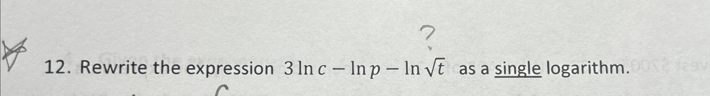 Solved Rewrite the expression 3lnc-lnp-lnt2 ﻿as a single | Chegg.com