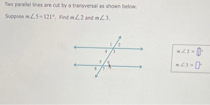 Solved Two parallel lines are cut by a transversal as shown | Chegg.com