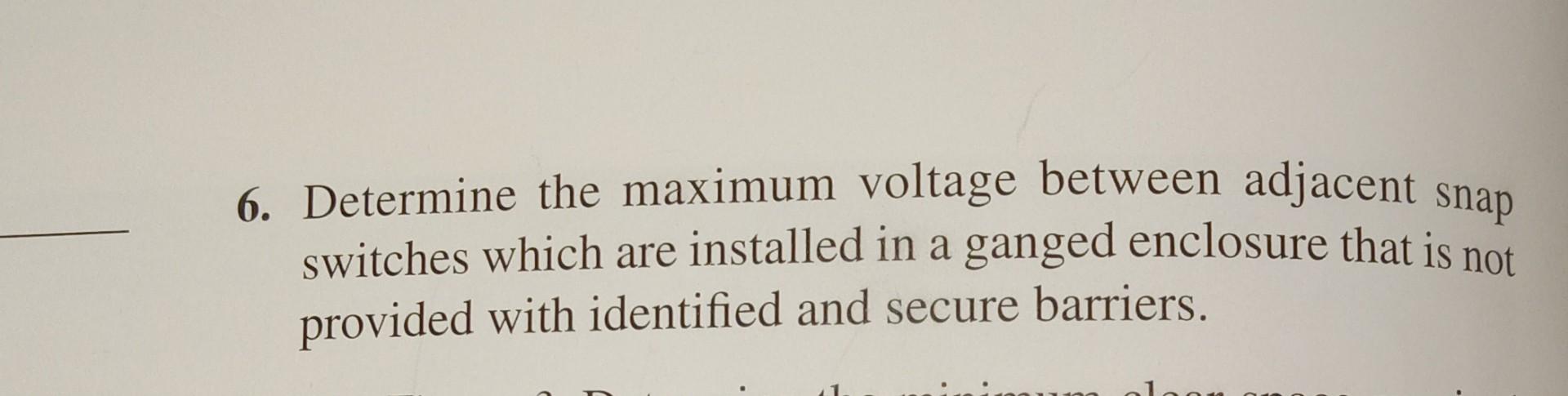 Solved Determine the maximum voltage between adjacent snap | Chegg.com