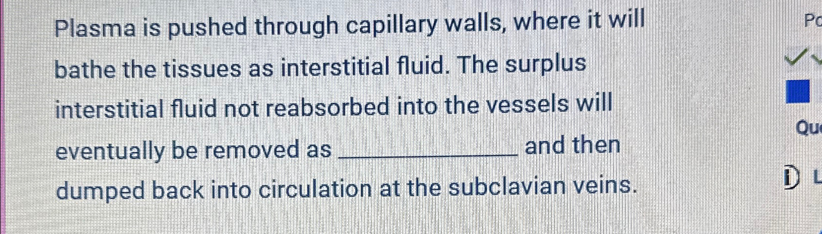 Solved Plasma is pushed through capillary walls, where it | Chegg.com