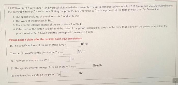 Solved 2.897lb air is at 1 atm,360∘R in a vertical | Chegg.com