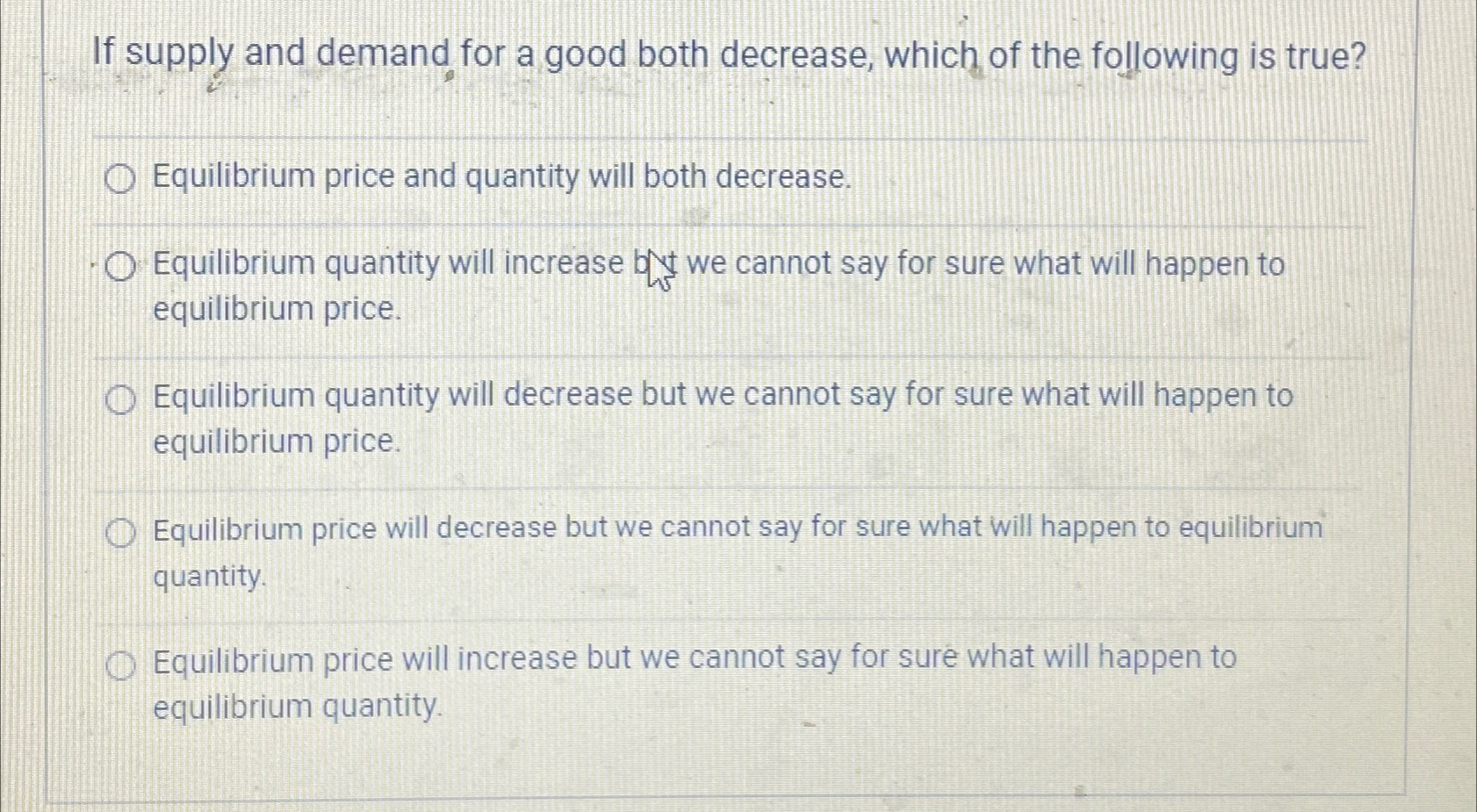 Solved If supply and demand for a good both decrease, which | Chegg.com