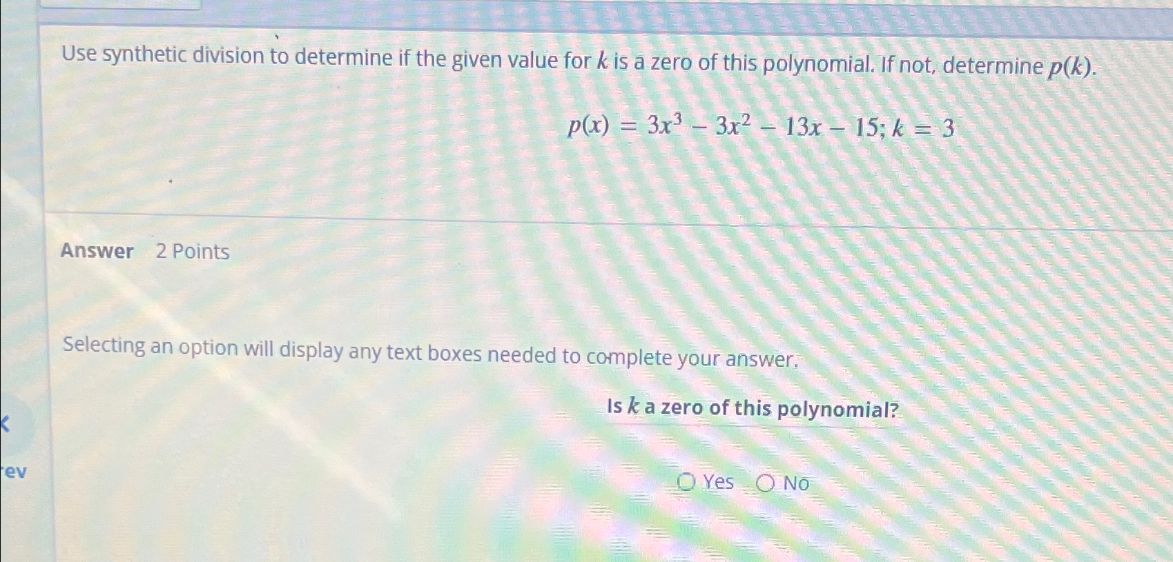 Solved Use synthetic division to determine if the given | Chegg.com