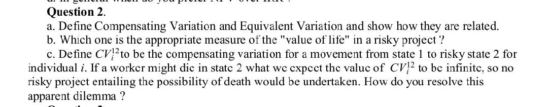 Solved Question 2. a. Define Compensating Variation and | Chegg.com