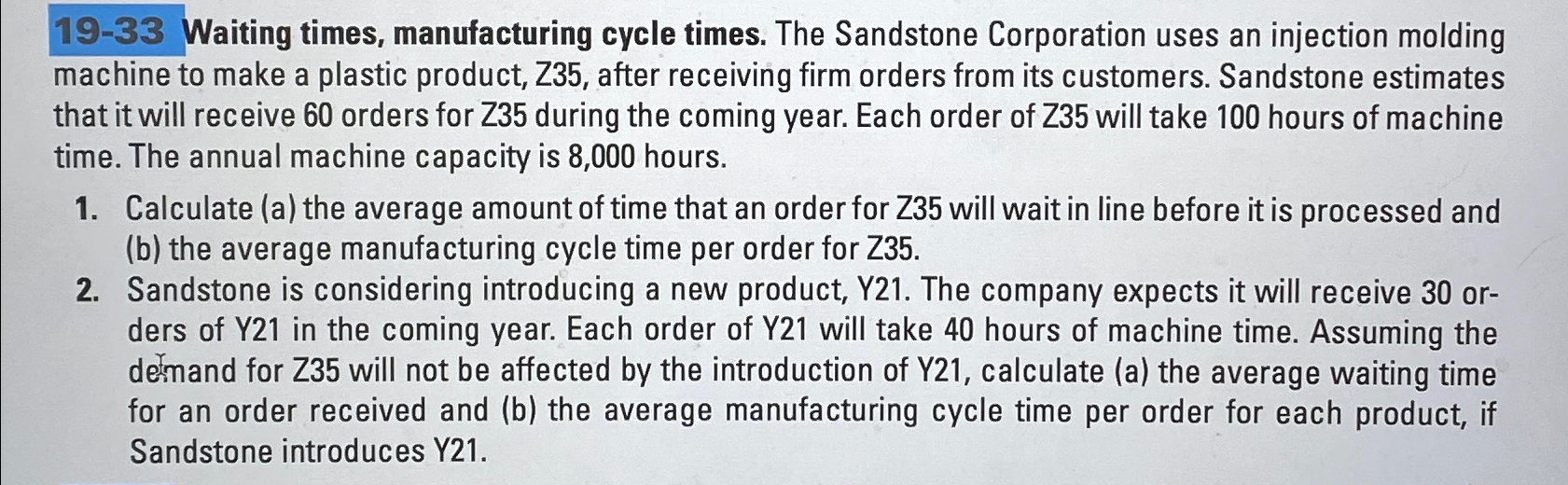 Solved 19-33 ﻿Waiting times, manufacturing cycle times. The | Chegg.com