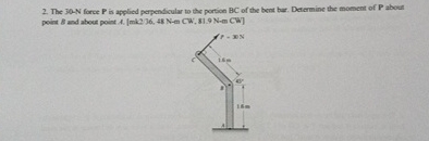 Solved The 30-N force P ﻿is applied perpendicular to the | Chegg.com