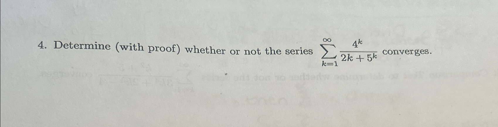 Solved Determine (with proof) ﻿whether or not the series | Chegg.com
