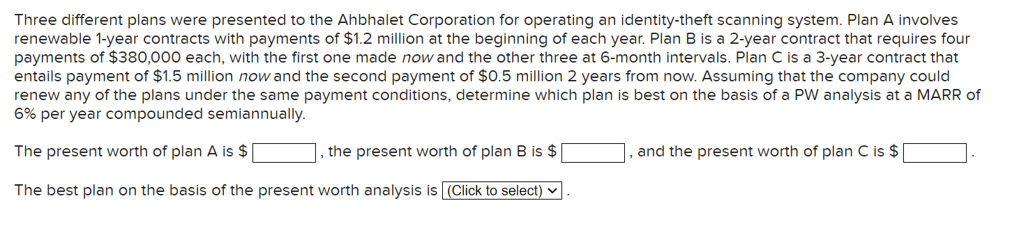 Solved Three different plans were presented to the Ahbhalet | Chegg.com
