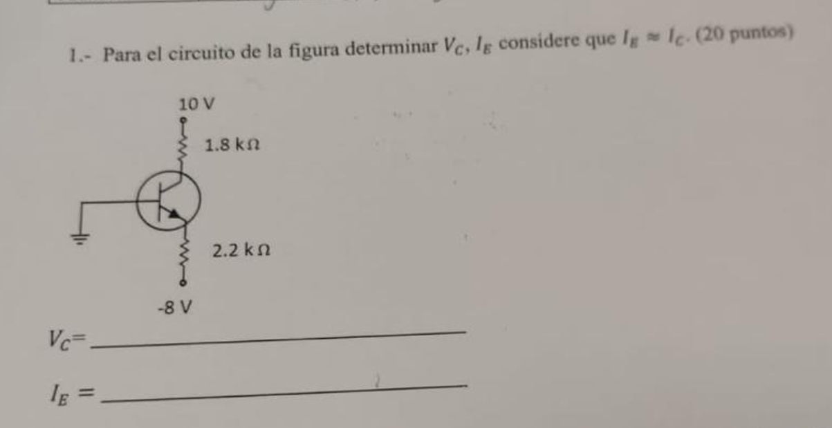 Solved 1.- ﻿Para el circuito de la figura determinar VC,IE | Chegg.com