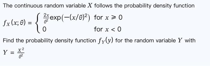 Solved The continuous random variable X follows the | Chegg.com