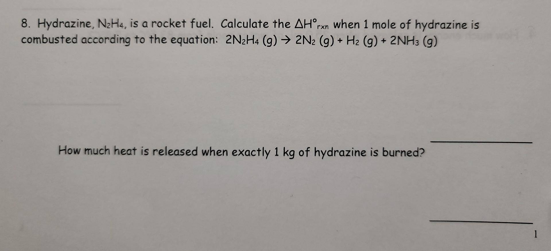 Solved 8. Hydrazine, N2H4, is a rocket fuel. Calculate the | Chegg.com