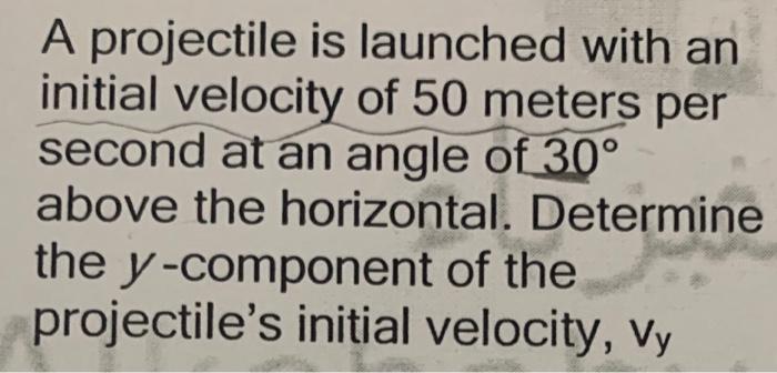 Solved A projectile is launched with an initial velocity of | Chegg.com