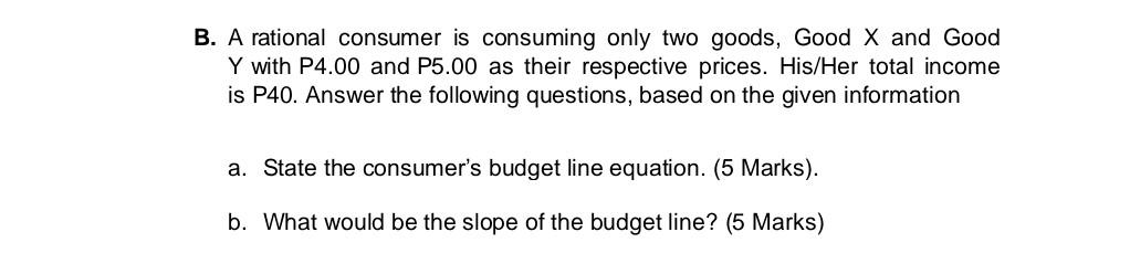 Solved B. A rational consumer is consuming only two goods, | Chegg.com