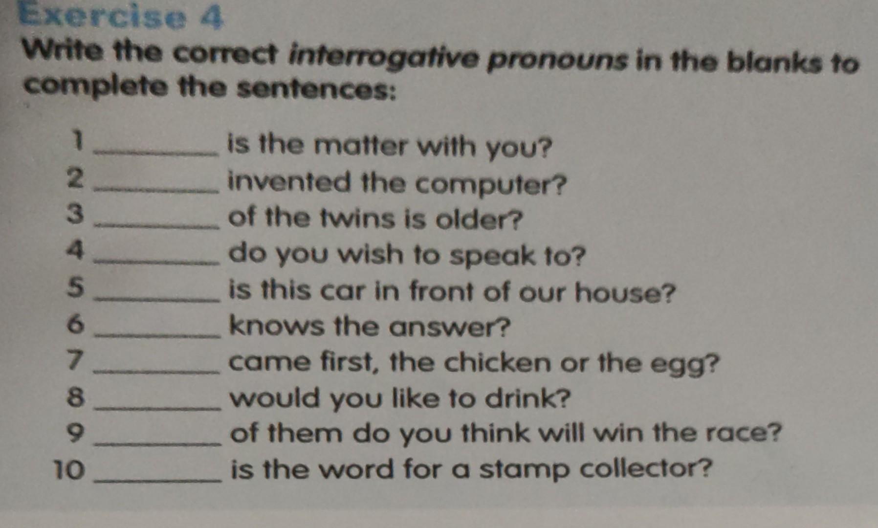 Solved Write the correct interrogative pronouns in the | Chegg.com