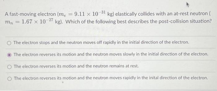 Solved A fast-moving electron (me=9.11×10−31 kg ) | Chegg.com