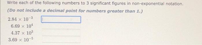 Solved Write each of the following numbers to 3 significant | Chegg.com