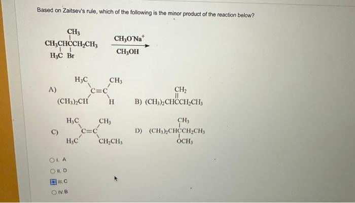 Solved Based on Zaitsev's rule, which of the following is | Chegg.com
