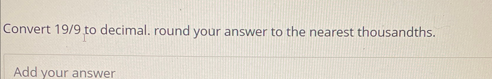 Convert 199 ﻿to decimal. round your answer to the | Chegg.com