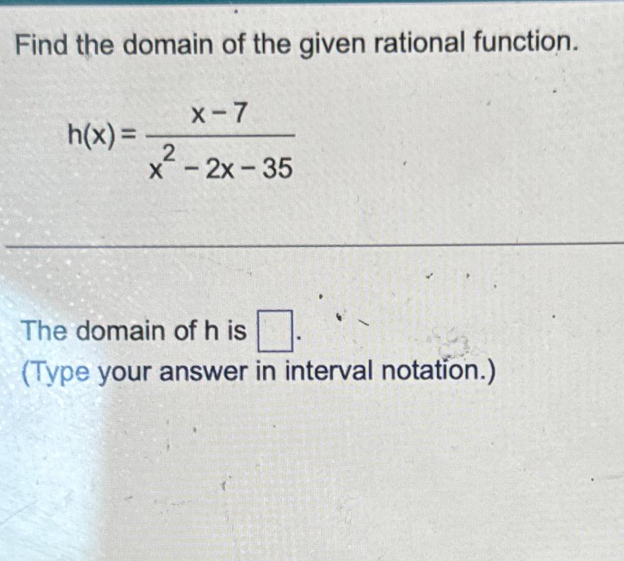 Solved Find the domain of the given rational | Chegg.com