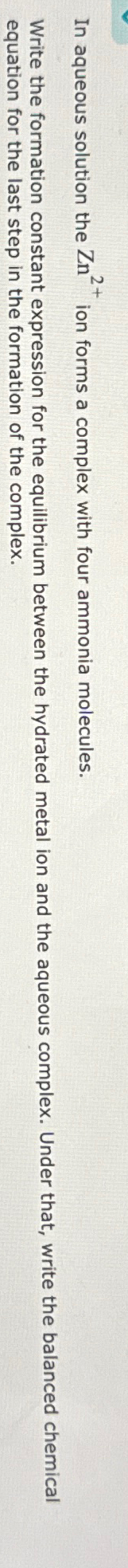 Solved In aqueous solution the Zn2+ ﻿ion forms a complex | Chegg.com